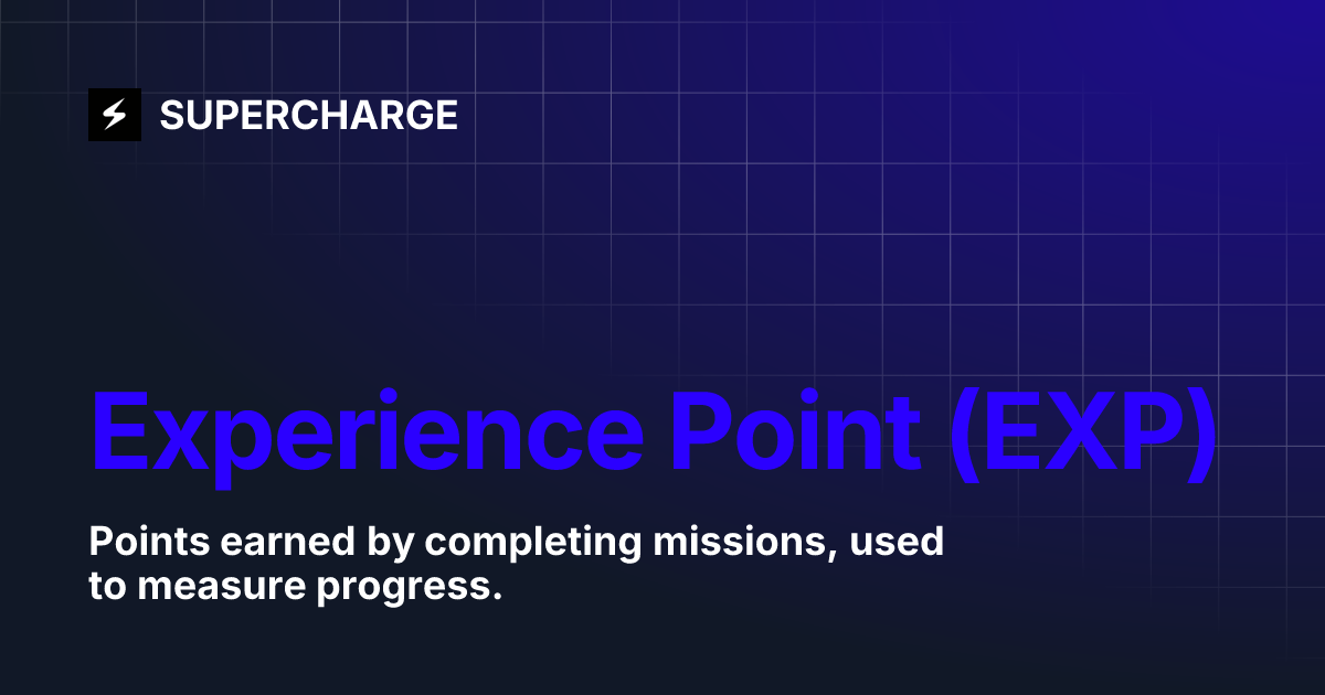 Experience Point (EXP) | SUPERCHARGE
